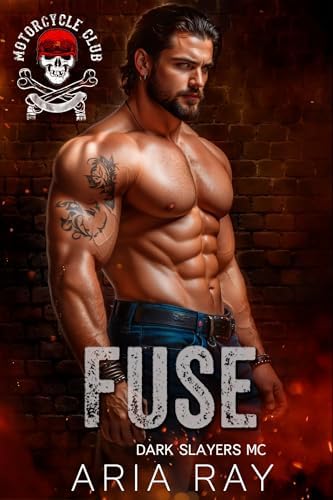 Amazon.com: Fuse (Dark Slayers MC Book 26) eBook : Ray, Aria: Kindle Store