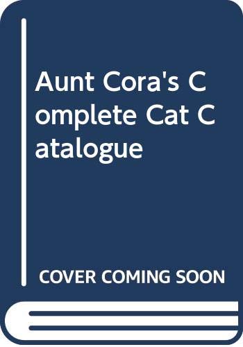 Aunt Cora's Complete Cat Catalogue: Ortleb, Charles, Howard, Arthur ...