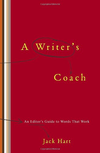 A Writer's Coach: An Editor's Guide to Words That Work : Hart, Jack R ...