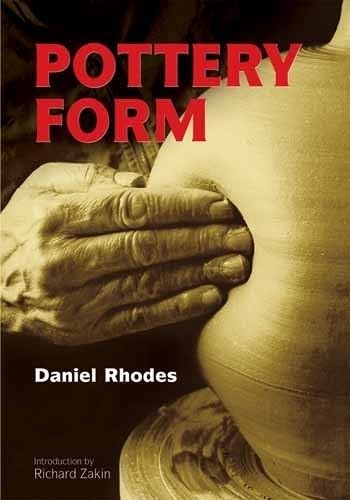Pottery Form: Rhodes, Daniel: 9780486475905: Amazon.com: Books