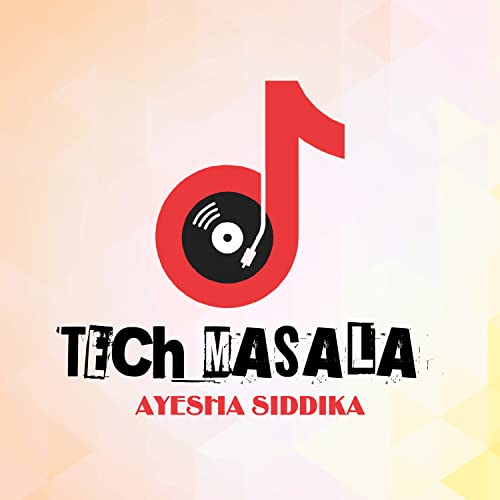 Play Tech Masala by Ayesha Siddika on Amazon Music Unlimited