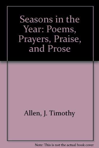 Amazon | Seasons in the Year: Poems, Prayers, Praise, and Prose | Allen ...
