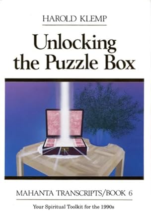 Unlocking the Puzzle Box: Mahanta Transcripts, Book VI: Harold Klemp ...