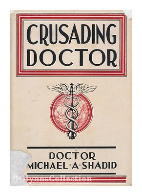 Crusading doctor;: My fight for cooperative medicine: Shadid, Michael A ...