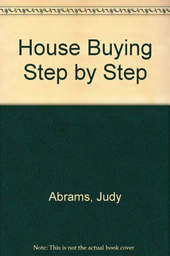 House Buying Step by Step: Abrams, Judy: 9780962620300: Amazon.com: Books