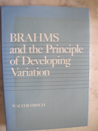 Amazon.com: Brahms and the Principle of Developing Variation ...