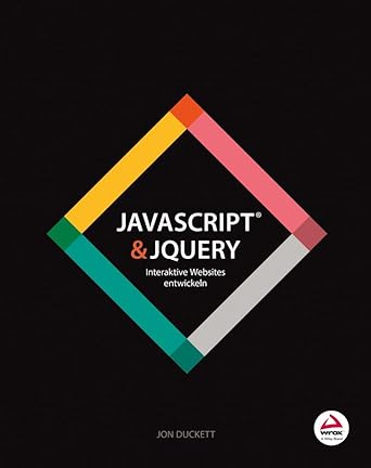 JavaScript & jQuery - Interaktive Websites entwickeln : Duckett, J ...