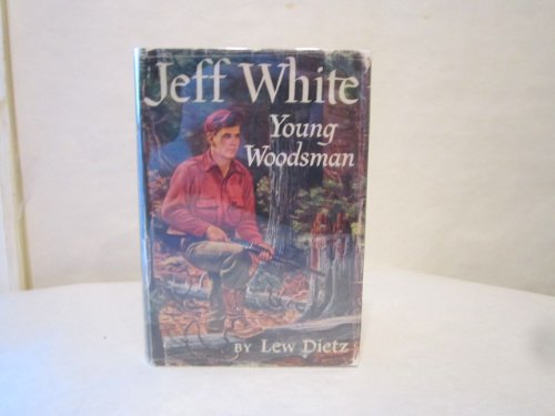 Jeff White: Young woodsman: Dietz, Lew: Amazon.com: Books
