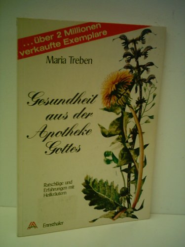 Author: Maria Treben - Gesundheit aus der Apotheke Gottes - Ratschläge ...
