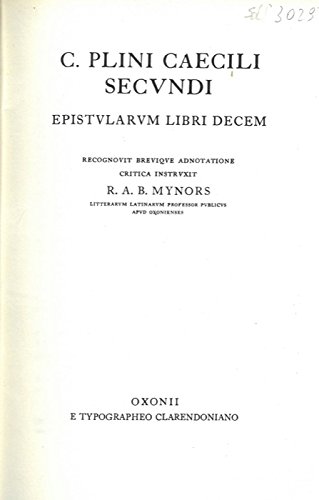 C. Plini Caecili Secundi Epistularum Libri Decem: Mynors: Amazon.com: Books