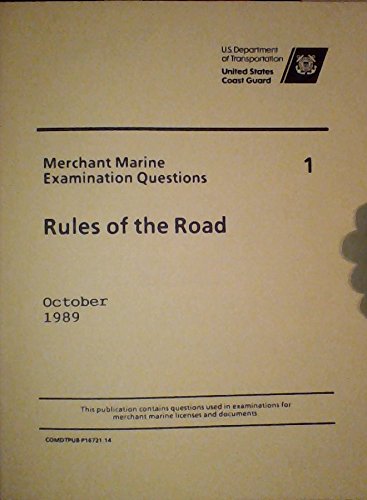Merchant Marine Examination Questions: Deck General (Volume 1): United ...