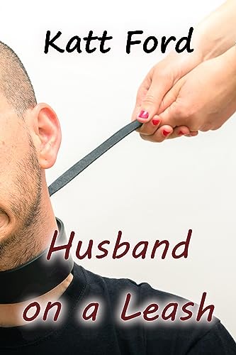A Husband On A Leash (The Better Beta Book 3) - Kindle edition by Ford ...