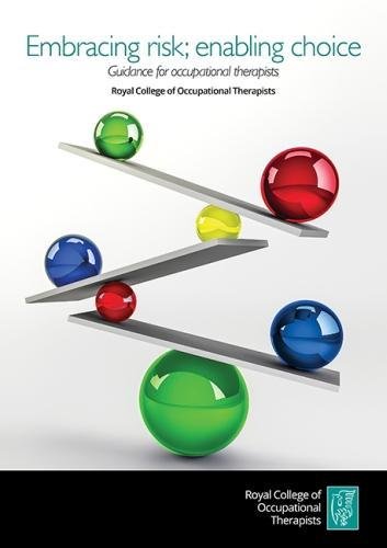 Embracing risk; enabling choice: Guidance for occupational therapists ...