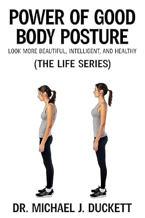 Power of Good Body Posture: Look More Beautiful, Intelligent, and ...