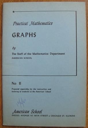 Practical Mathematics No. 11 - Graphs: Staff of the Mathematics Dept ...