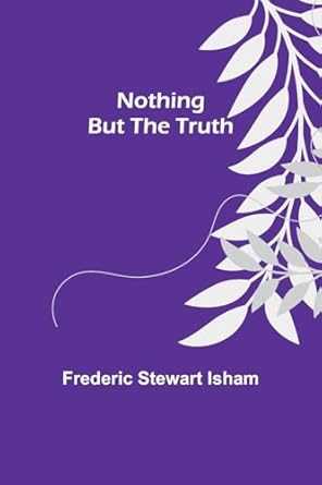 Buy Nothing But the Truth Book Online at Low Prices in India | Nothing ...