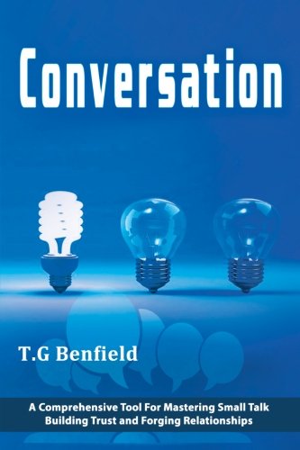 Conversation: A Comprehensive Tool For Mastering Small Talk, Building ...