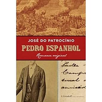 Pedro Espanhol: José do Patrocínio: 9788598815299: Amazon.com: Books