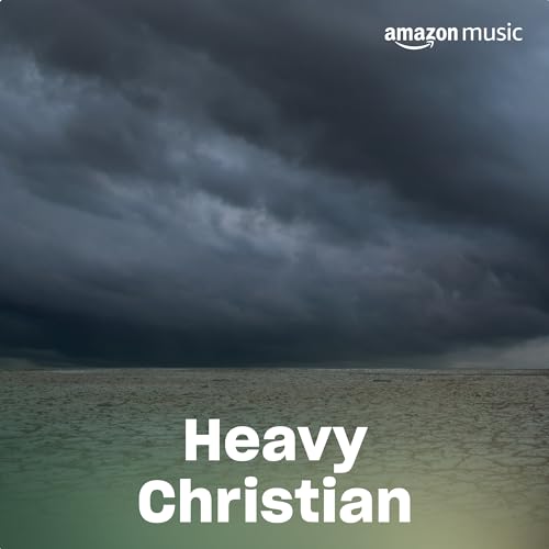 Heavy Christian Playlist on Amazon Music Unlimited