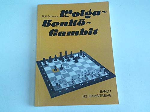 Amazon.com: Wolga-Benko Gambit: Schwarz, Rolf: Books