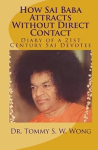 How Sai Baba Attracts Without Direct Contact: Diary of a 21st Century ...