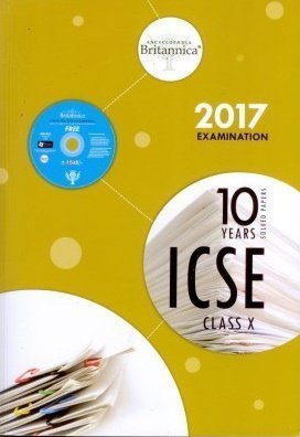 10 YEARS SOLVED PAPERS FOR ICSE EXAMS [2007-2016] [ENGLISH EDITION ...