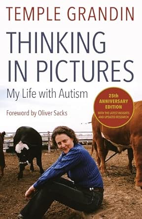 Thinking in Pictures, Expanded Edition: My Life with Autism: Temple ...
