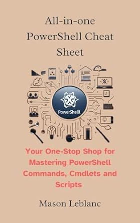 Amazon.com: All-in-one PowerShell Cheat Sheet: Your One-Stop Shop for Mastering PowerShell ...