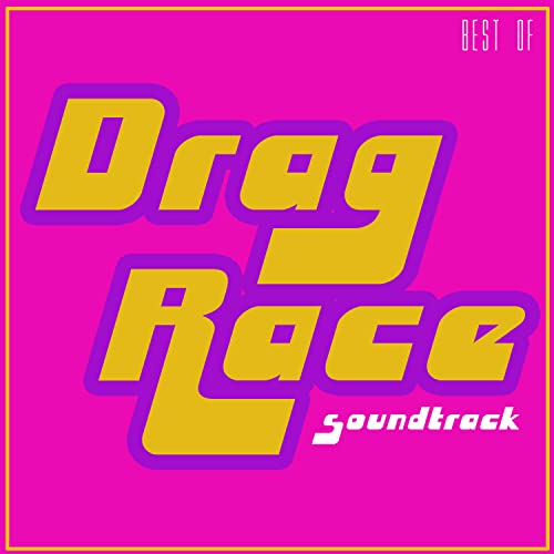 Play Drag Race Soundtrack (Best of) by VARIOUS ARTISTS on Amazon Music