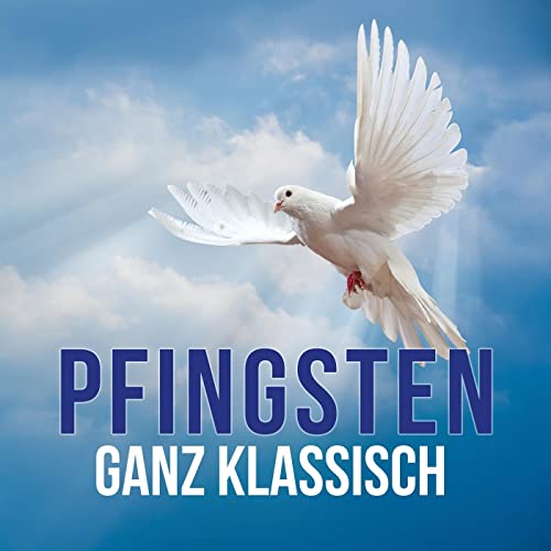 Play Pfingsten ganz klassisch by Johann Sebastian Bach & VARIOUS ...