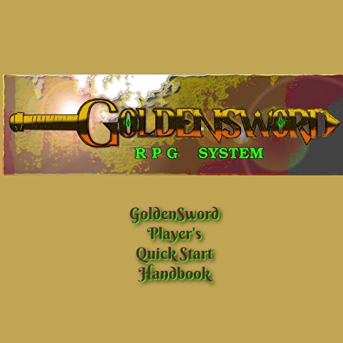GoldenSword Player's Quick Start Handbook (GoldenSword RPG System ...