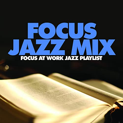 Écouter Focus Jazz Mix de Focus at Work Jazz Playlist sur Amazon Music ...