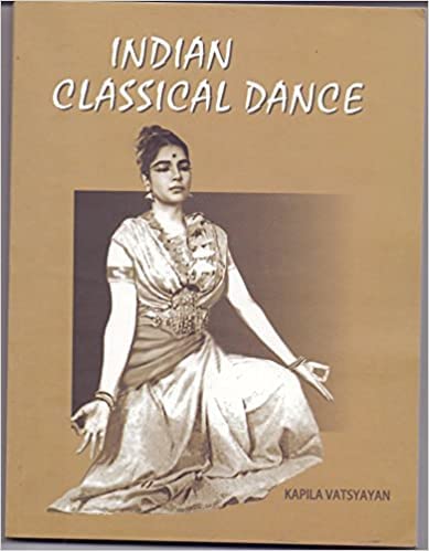 Indian Classical Dance (6th Edition 2021) : Kapila Vatsyayan: Amazon.in ...