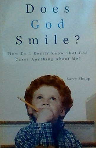 Does God Smile? - Second Edition: Larry Shoop: 9781939943002: Amazon ...