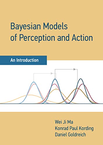Amazon.com: Bayesian Models of Perception and Action: An Introduction eBook : Ma, Wei Ji ...