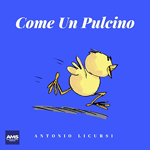 Play Come un pulcino - Single by Antonio Licursi on Amazon Music