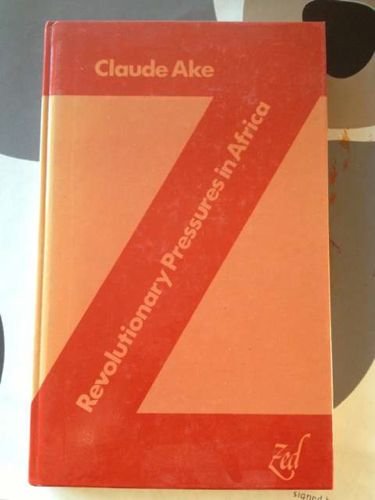 Revolutionary Pressures in Africa : Ake, Claude: Amazon.de: Bücher