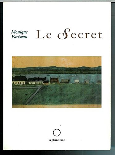 Amazon.com: Le secret: Roman (French Edition): 9782890240919: Pariseau ...
