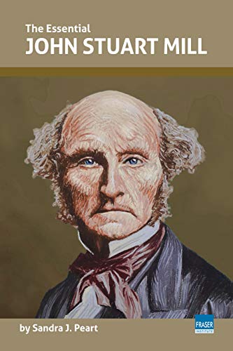 The Essential John Stuart Mill (Essential Scholars) eBook : Peart ...