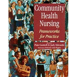 Community Health Nursing: Frameworks for Practice: 9780702018909 ...