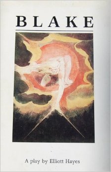 Blake Innocence and Experience A play by Elliott Hayes: Elliott Hayes ...
