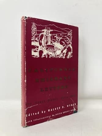 CALIFORNIA EMIGRANT LETTERS The Forty Niners Write Home: Wyman, Walker ...