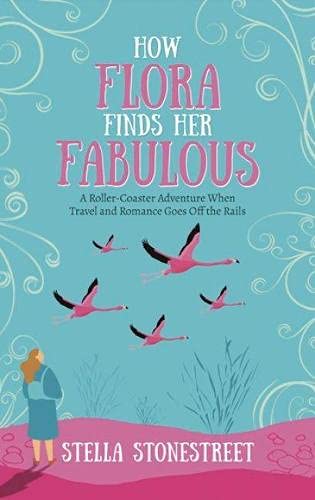 Buy How Flora Finds Her Fabulous: A roller-coaster adventure when ...