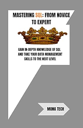Amazon.com: MASTERING SQL: FROM NOVICE TO EXPERT: GAIN IN-DEPTH ...