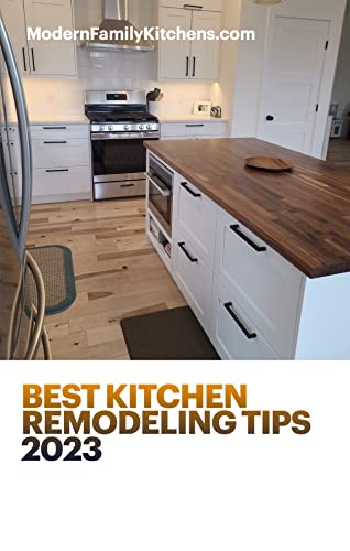 Amazon.com: Best Kitchen Remodeling Tips 2023: Guide to Affordable ...