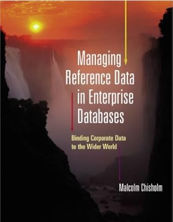 Managing Reference Data in Enterprise Databases (The Morgan Kaufmann ...