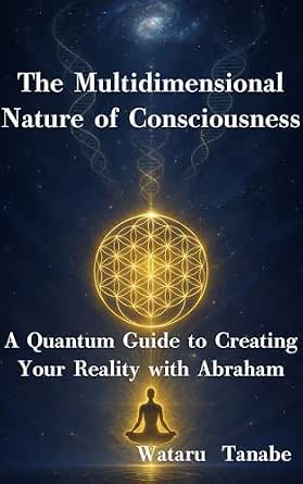Amazon.com: The Multidimensional Nature of Consciousness: A Quantum ...