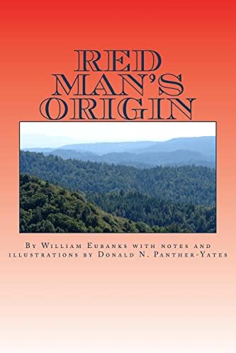 Red Man's Origin: The Legendary Story of His Rise and Fall, His ...