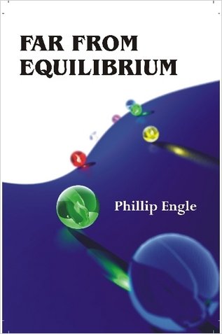 FAR FROM EQUILIBRIUM: Phillip Engle, Lulu Publishing: Amazon.com: Books