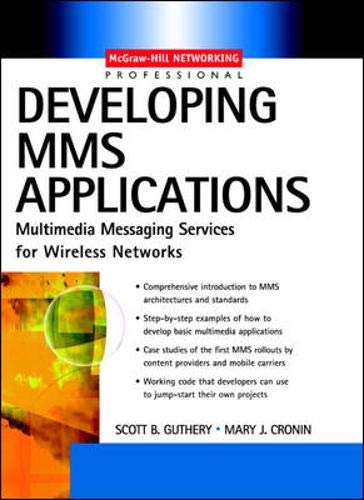 Developing MMS Applications: Multimedia Messaging: Guthery,Scott ...
